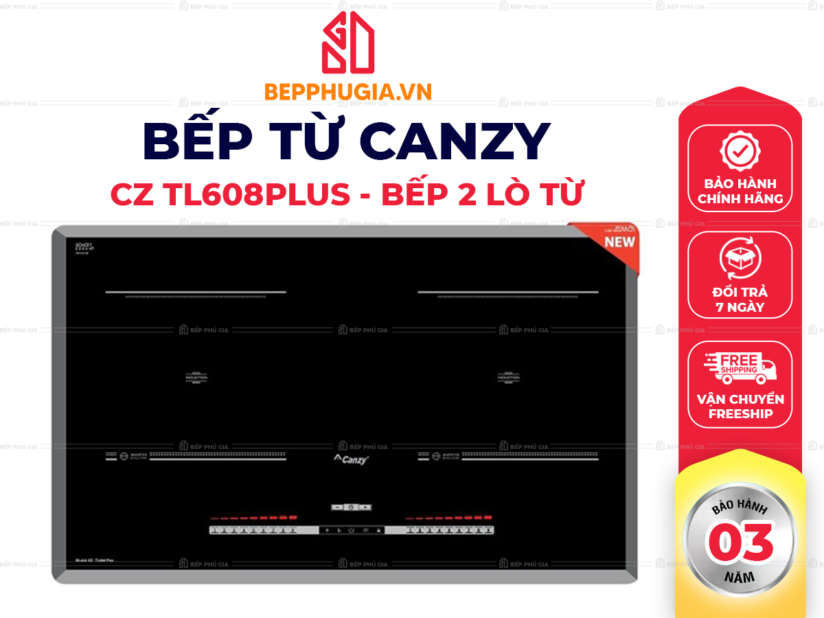 Bếp Từ Đôi Canzy CZ-TL608PLUS - Bếp Phú Gia _ Phân Phối Thiết Bị Nhà Bếp